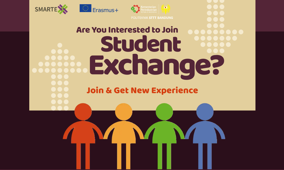 STUDENT EXCHANGE (Program SMARTEX Erasmus+) - Politeknik STTT Bandung